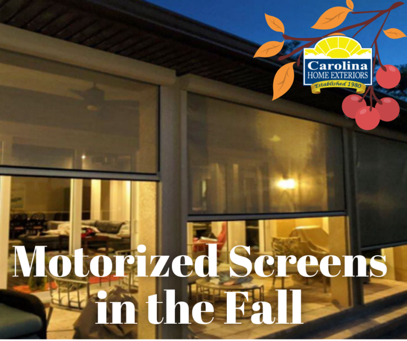 Why Fall is The Perfect Time To Install Motorized Screens - Carolina ...